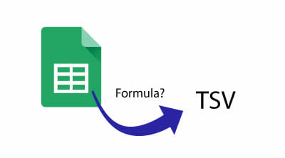 Export TSV of Sheet Formulas in Google Spreadsheet