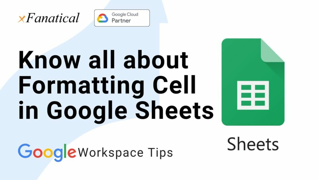 Format Cells In Google Sheets XFanatical