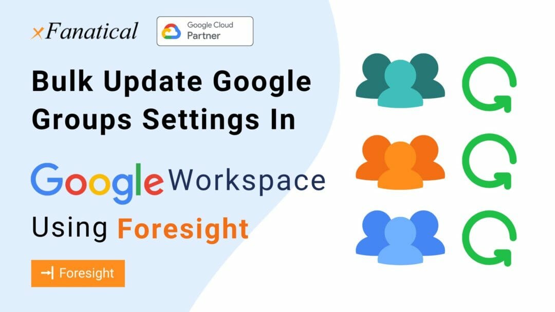 How to bulk update Google Group settings - xFanatical