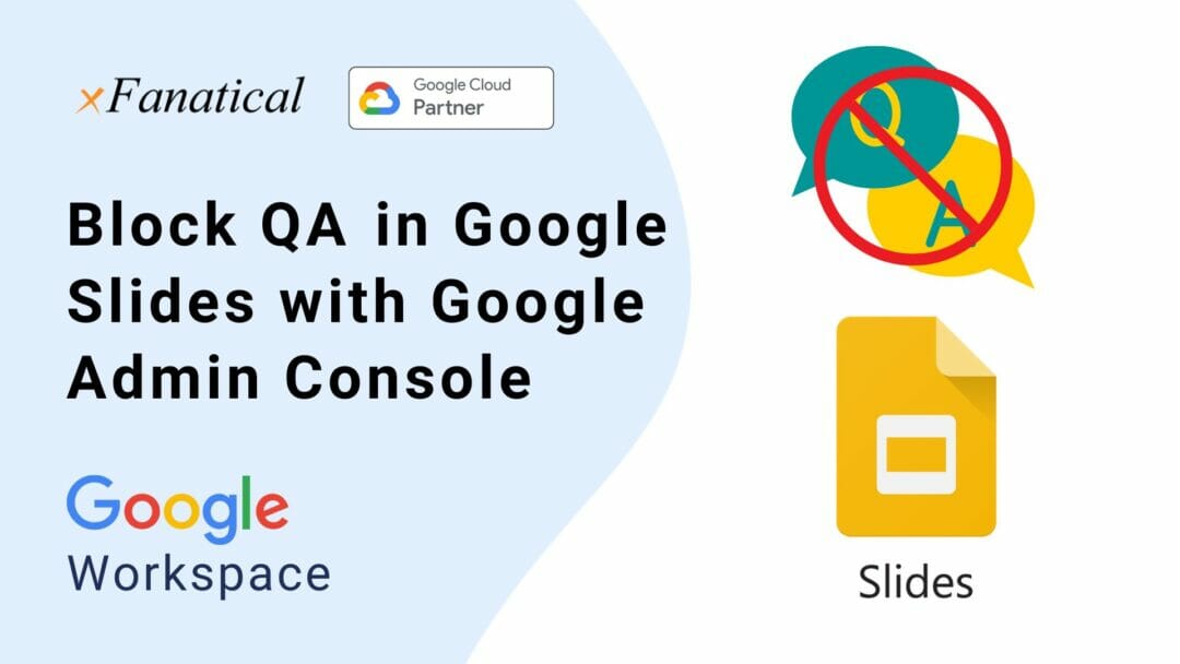 Block Q&A in Google Slides: Google Admin Console