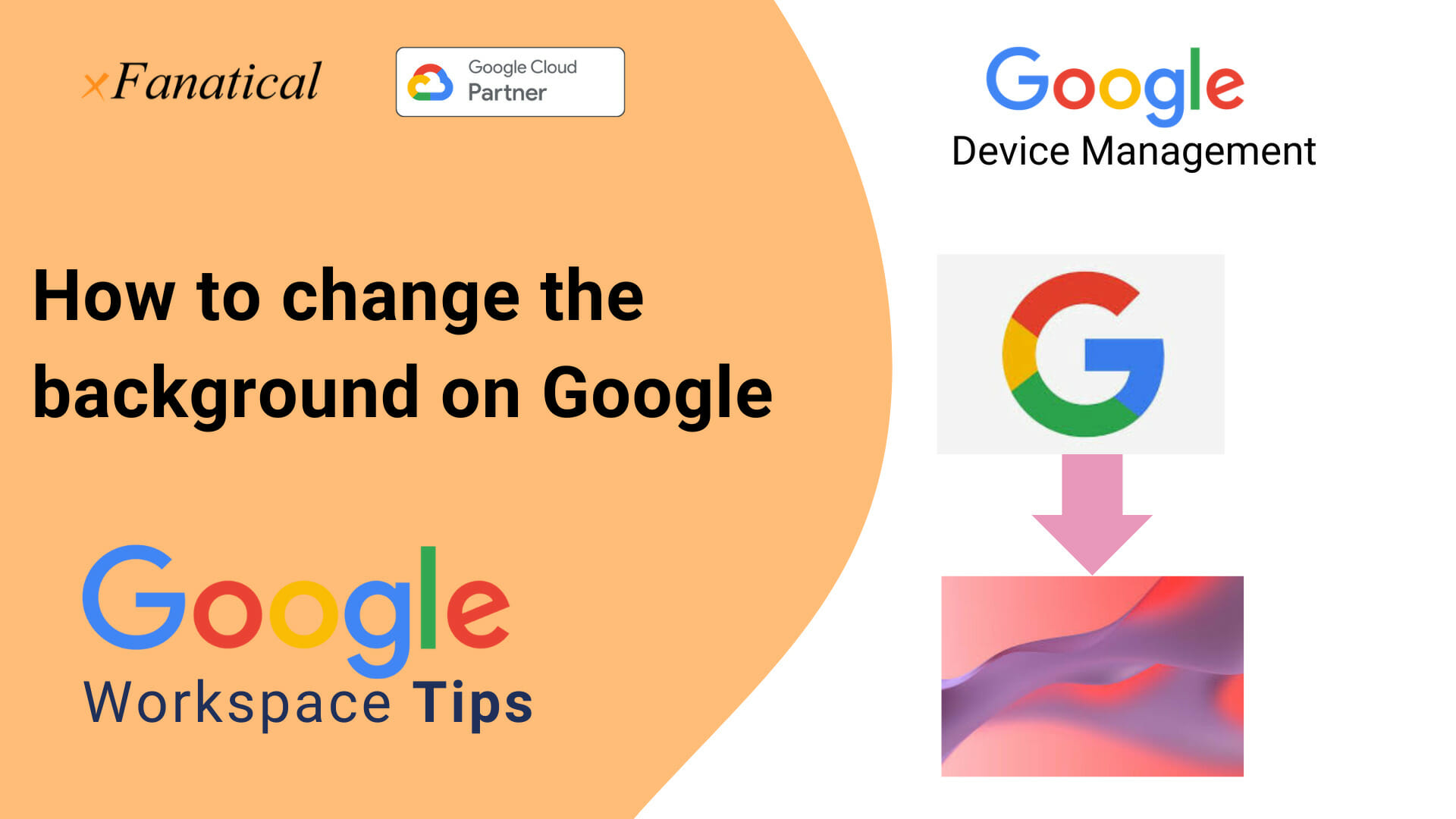 Change Google Background: How-to Guide | xFanatical